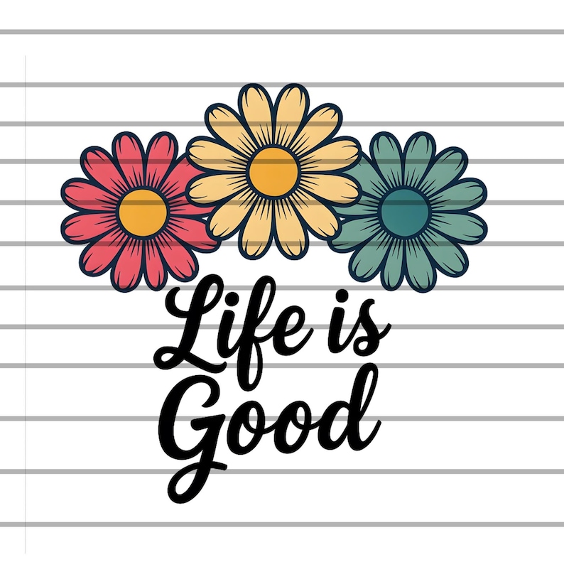Life is Good Png, Preppy Daisy Digital Design Cute Positivity ...