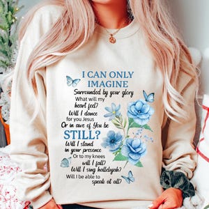 I Can Only Imagine Christian Sweatshirt | Inspirational Faith-based ...