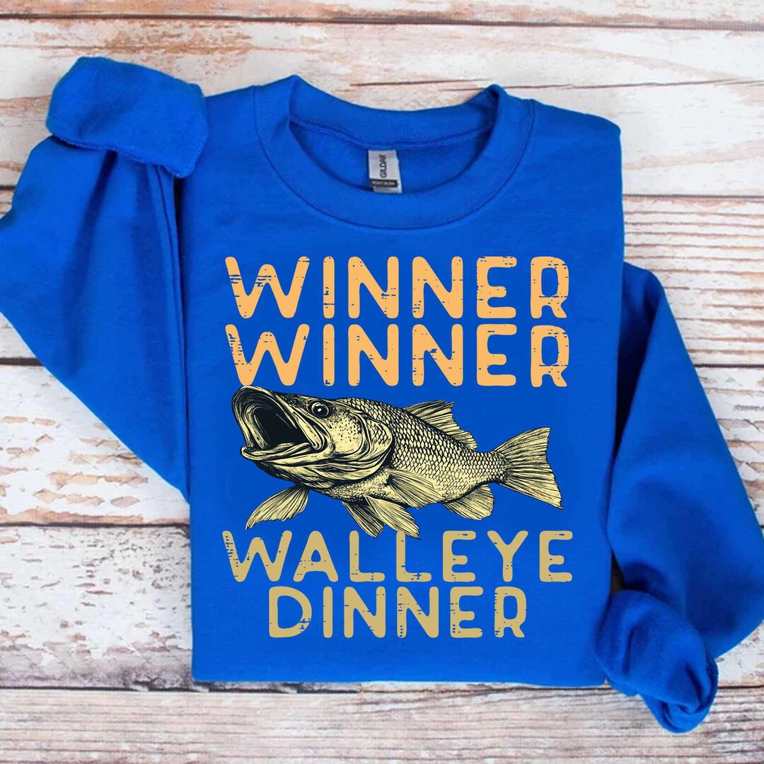 Winner Winner Walleye Dinner Sweatshirt - Angler Fishing Apparel - Etsy