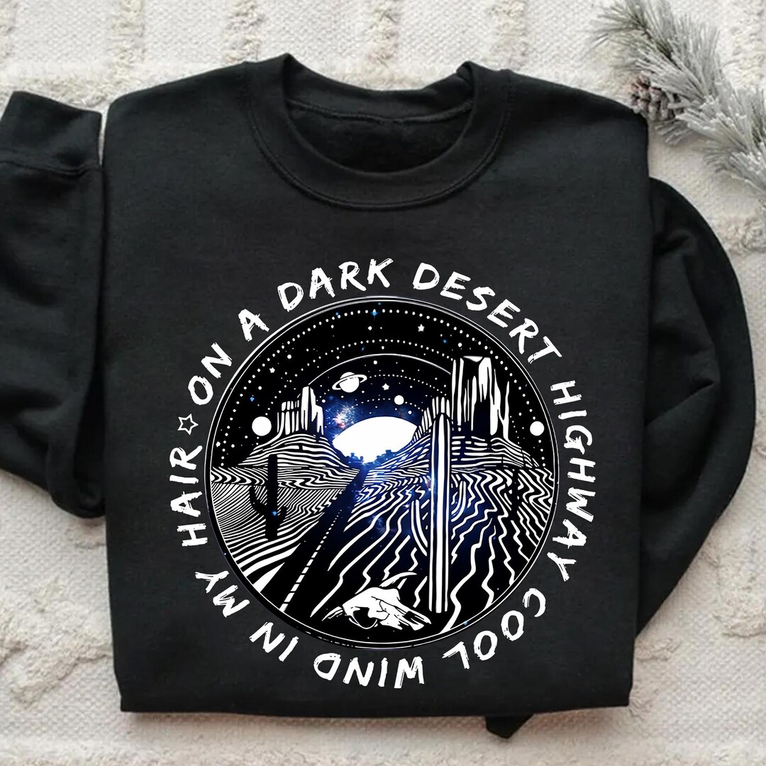 On a Dark Desert Highway Retro Graphic Sweatshirt Cool Wind in My Hair ...