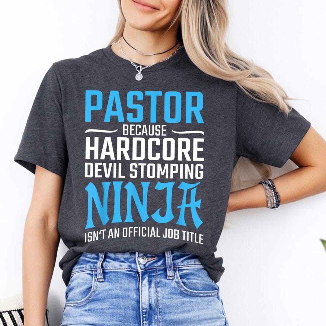 Pastor Ninja Shirt Funny Christian Pastor Tee, Hardcore Devil Stomping ...