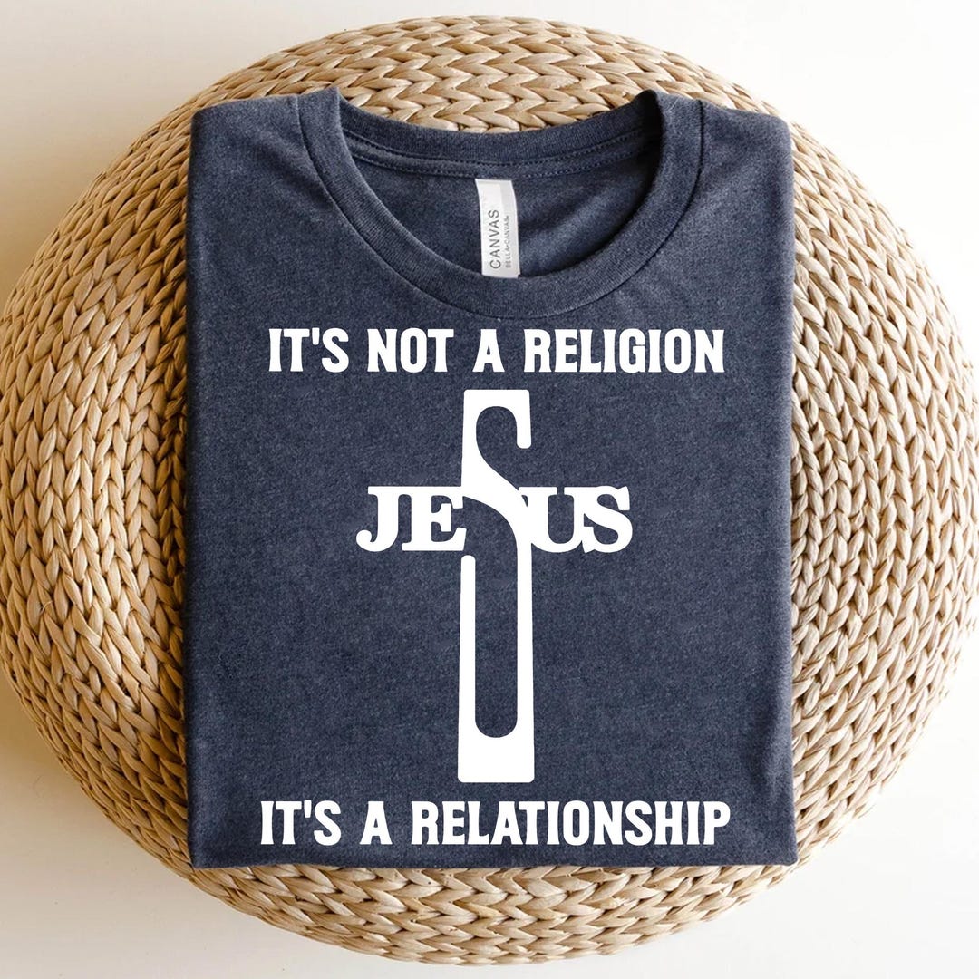 It's Not a Religion, It's a Relationship T-shirt | Jesus Cross Design ...