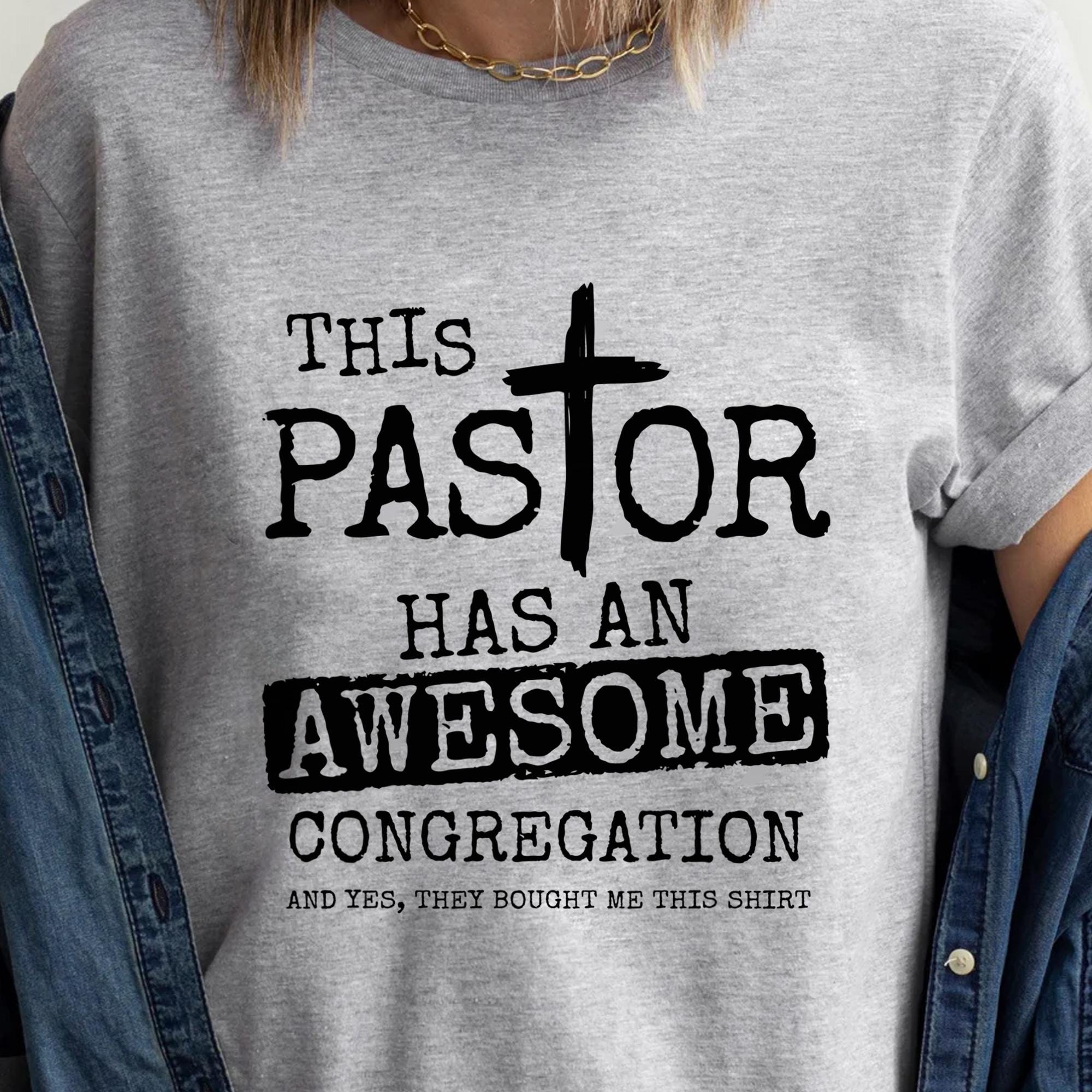 Pastor Appreciation T-shirt | “this Pastor Has an Awesome Congregation ...