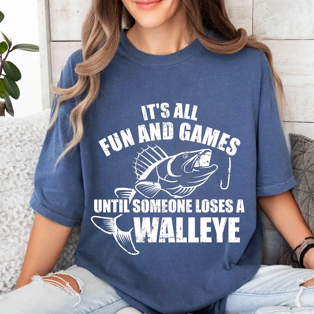 Funny Fishing Shirt | Walleye Fisherman Gift | Outdoor Fishing Humor ...