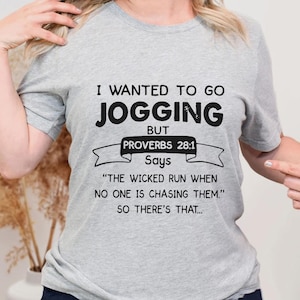Hilarious Proverbs 28:1 Jogging Shirt – Funny Christian Fitness Tee ...