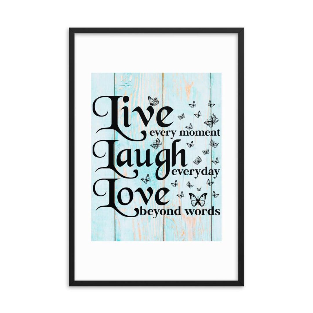 Live Laugh Love Art, Sizes A1/A2/A3, Framed Wall Art Prints, Framed Art ...