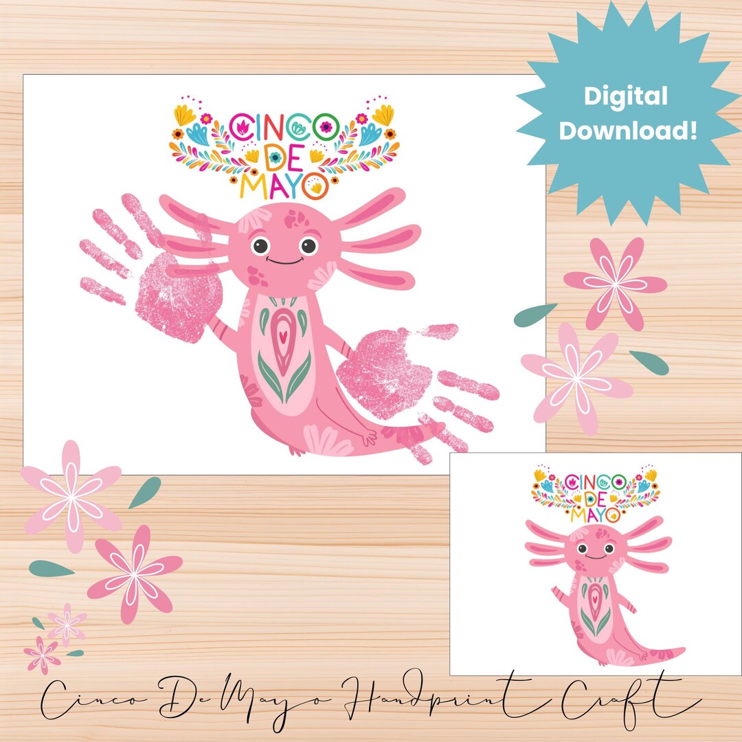Axolotl Craft, Axolotl Handprint Craft, Cinco De Mayo Handprint Art ...