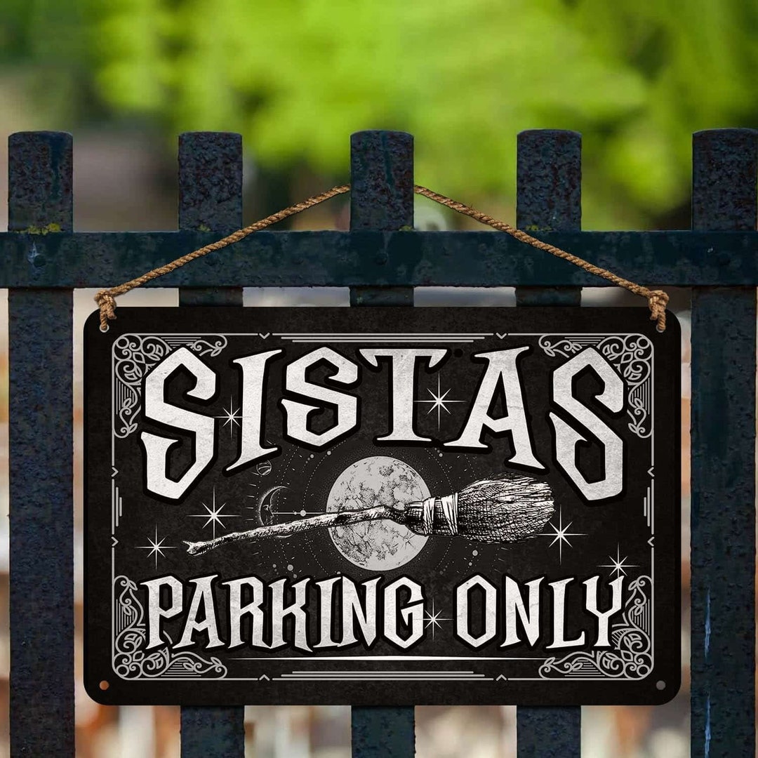 Sistas Parking Only Halloween Horror Decor Sign, Indoor Outdoor Wall ...