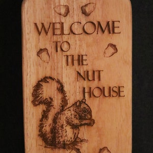 Welcome to the Nuts House White Oak Sign 20 In. Long by 4 3/4 in Wide ...