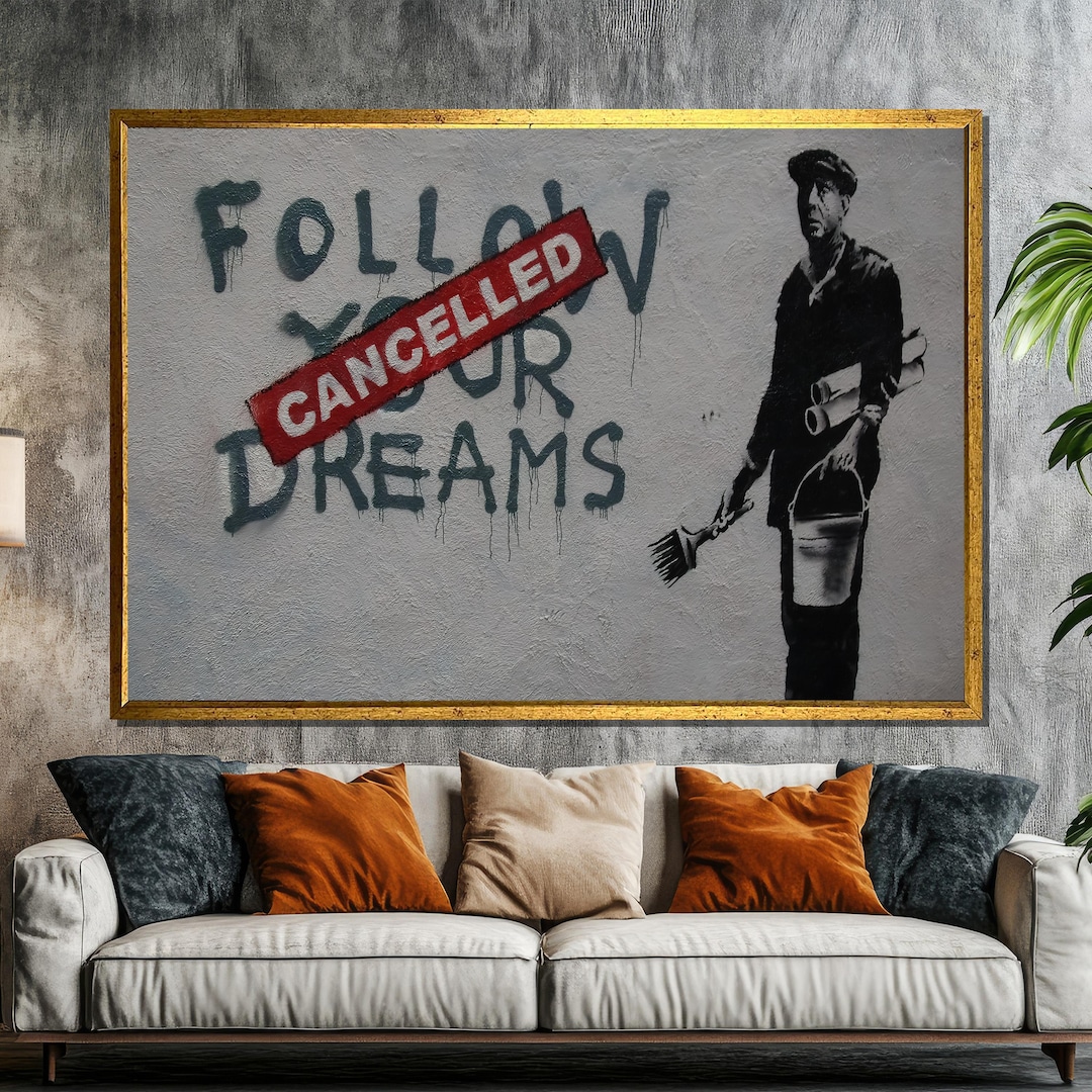 Banksy 'follow Your Dreams Cancelled' Canvas Painting - Iconic Street ...