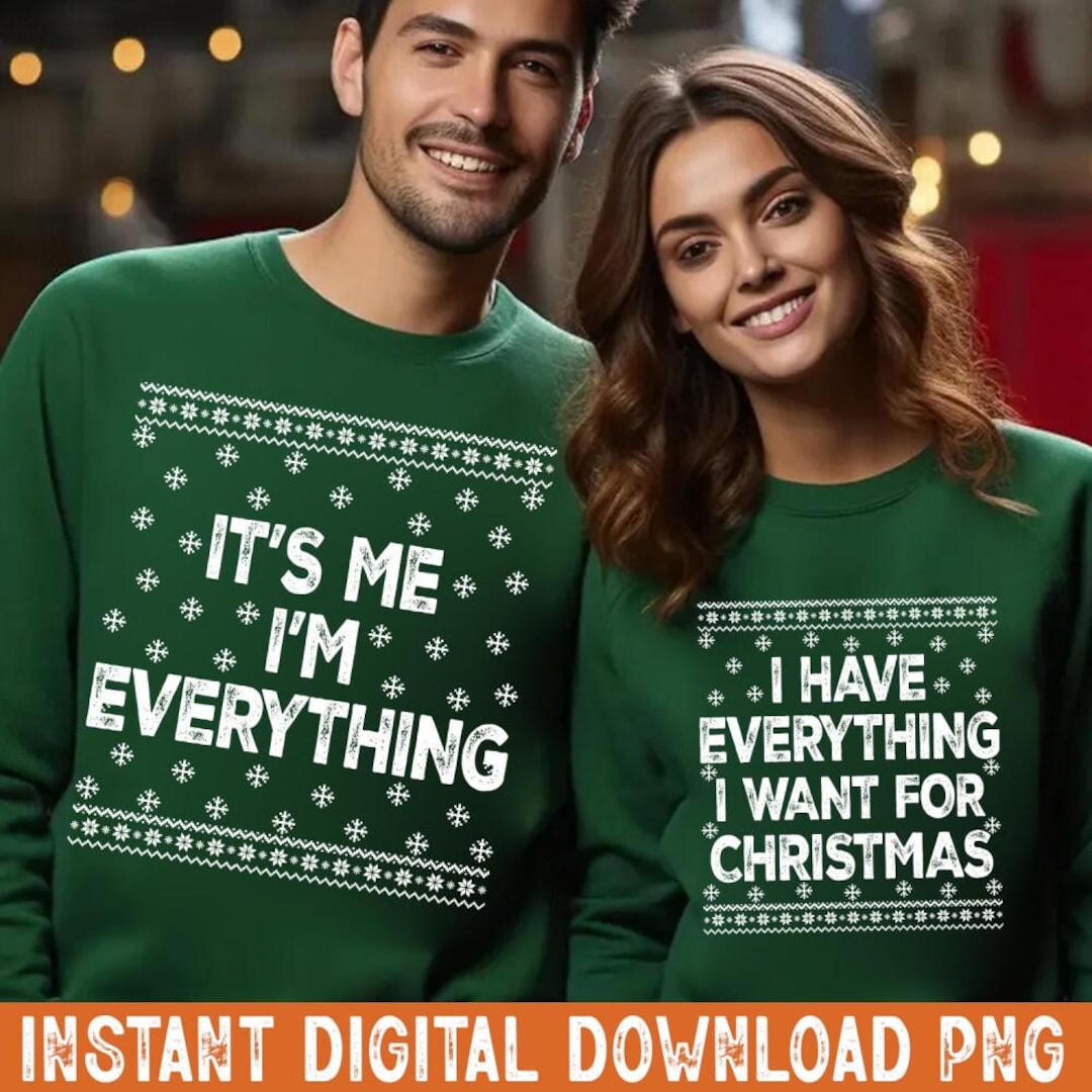 I Have Everything I Want for Christmas Png, All I Want for Christmas Png, Funny Couple Png for ...