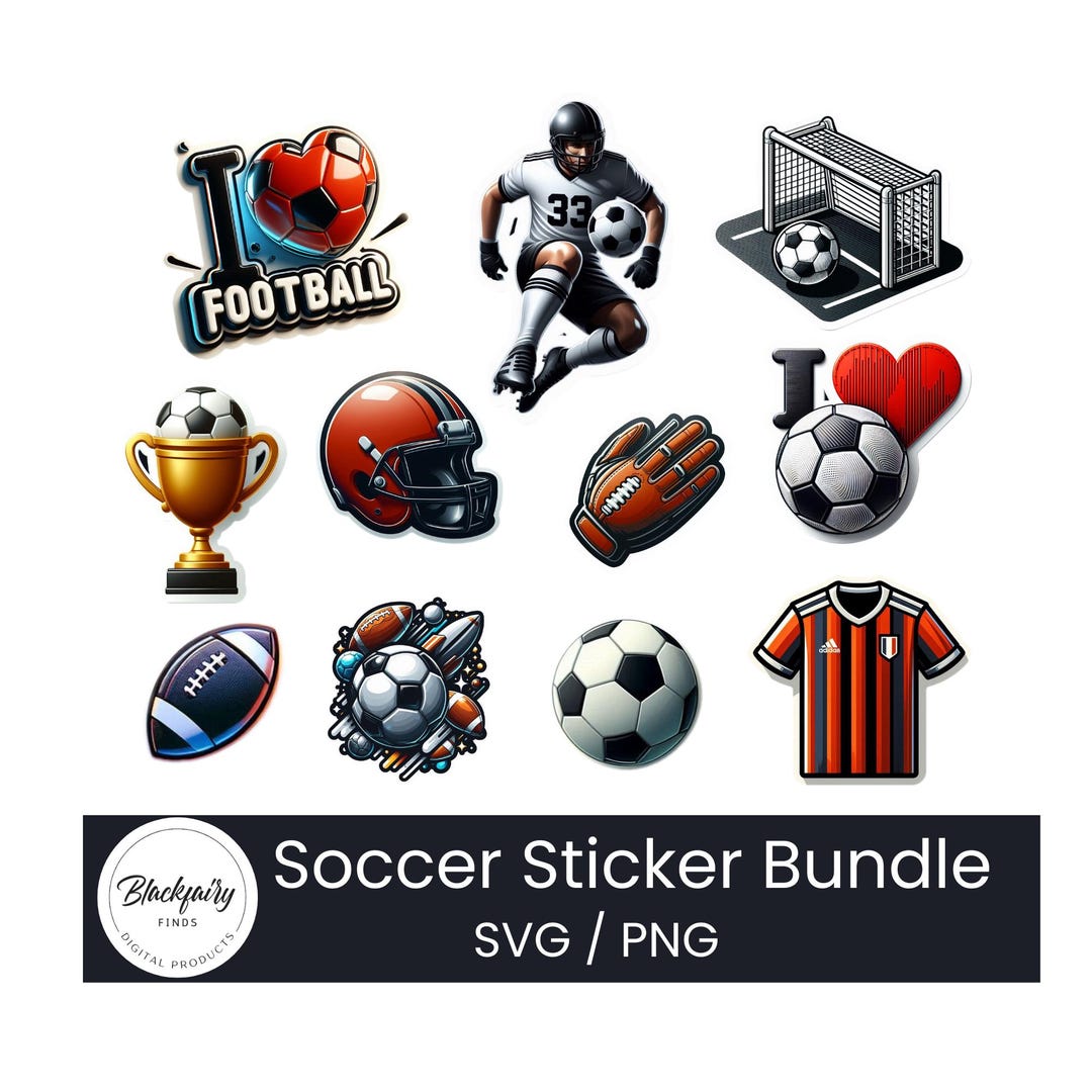 Soccer Stickers,football Stickers SVG PNG , Sports Printable Stickers ...