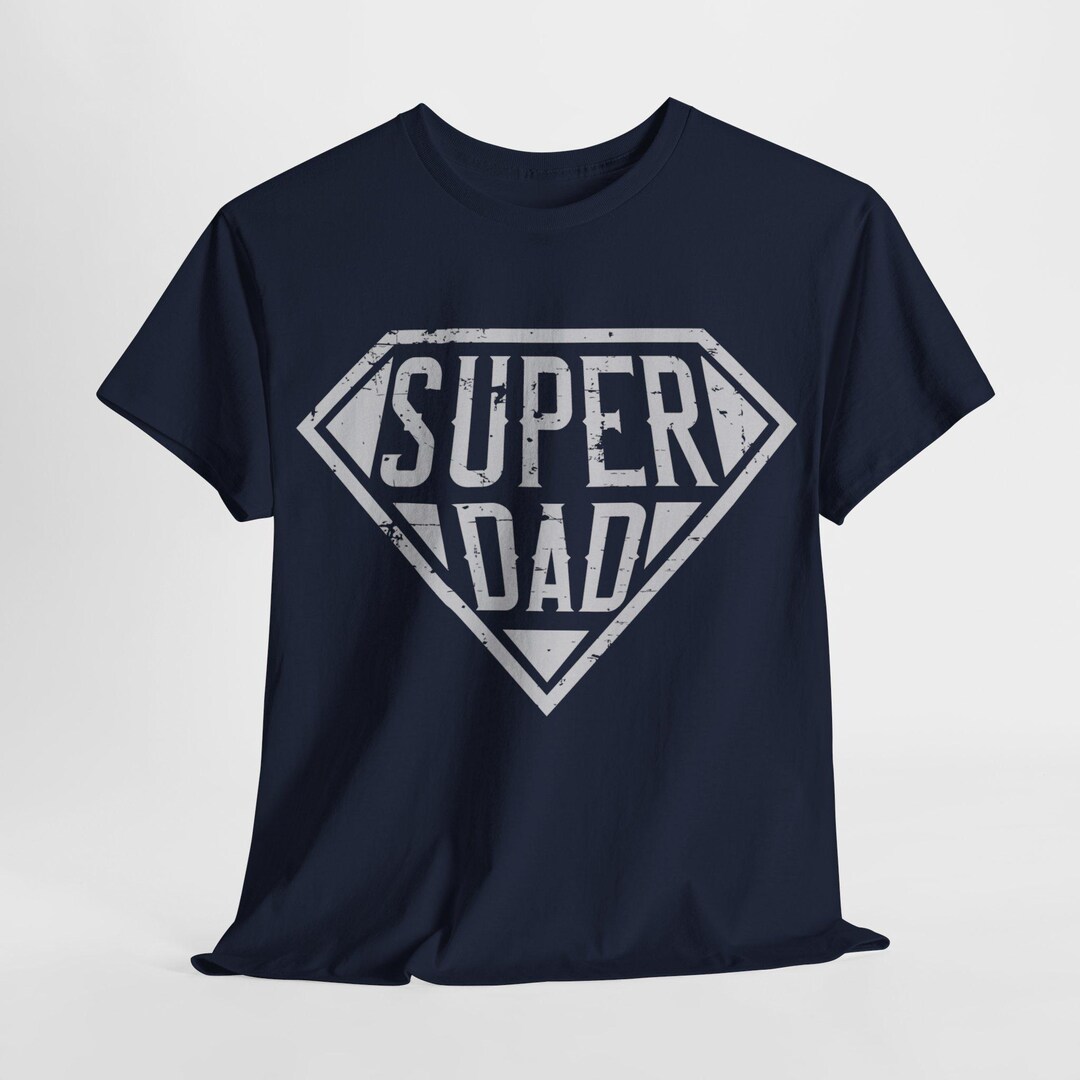 Super Dad T-shirt, Father's Day Gift, Funny Dad Tshirt, Father's Day Shirt, Super Dad Shirt ...