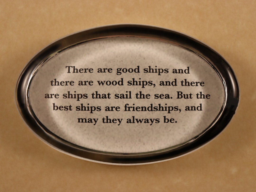 Good Ships Quote, Friendship Quote, Quote Paperweight, Gift for Friend ...