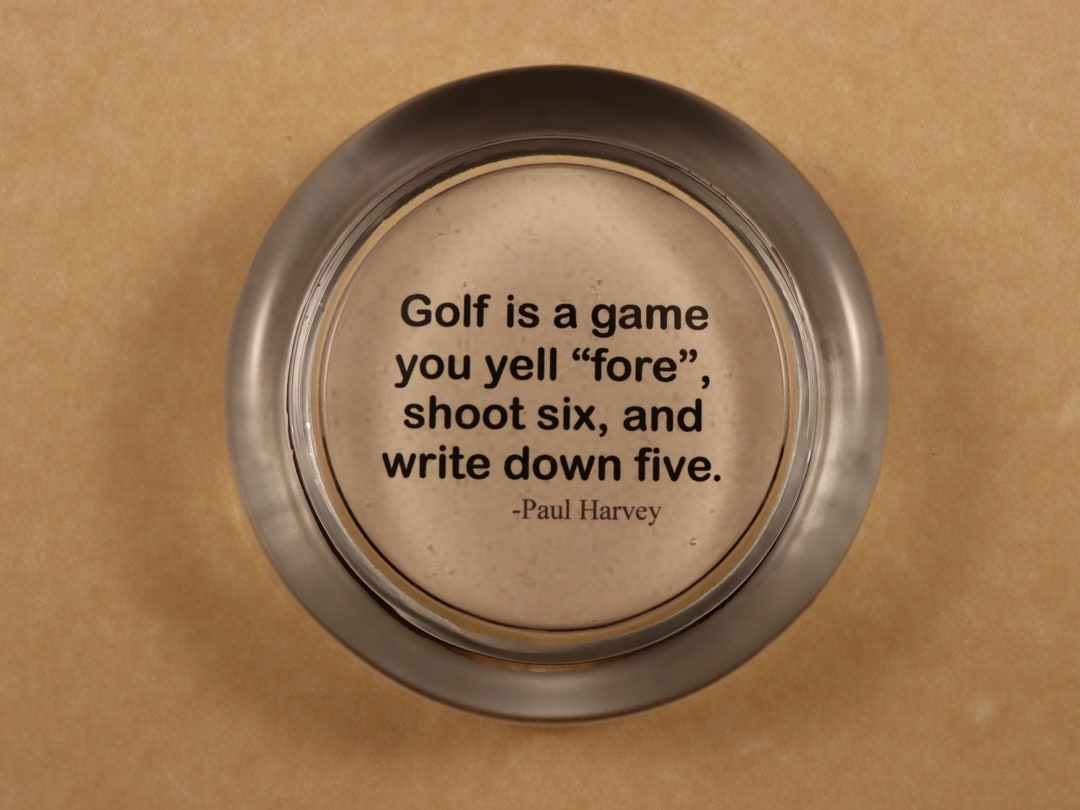 Golf Quote, Quote Paperweight, Paul Harvey Quote, Gift for Dad, Round ...