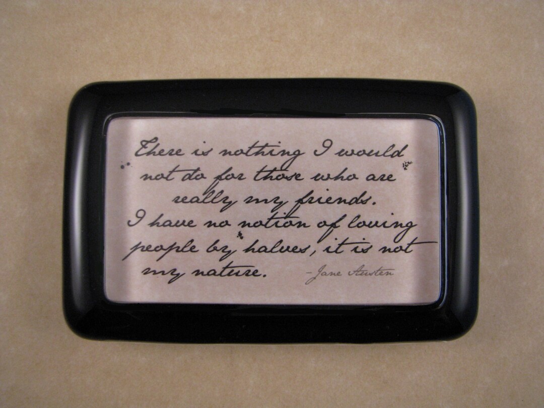 Quote Paperweight, Friendship Paperweight, Jane Austen Quote, My ...