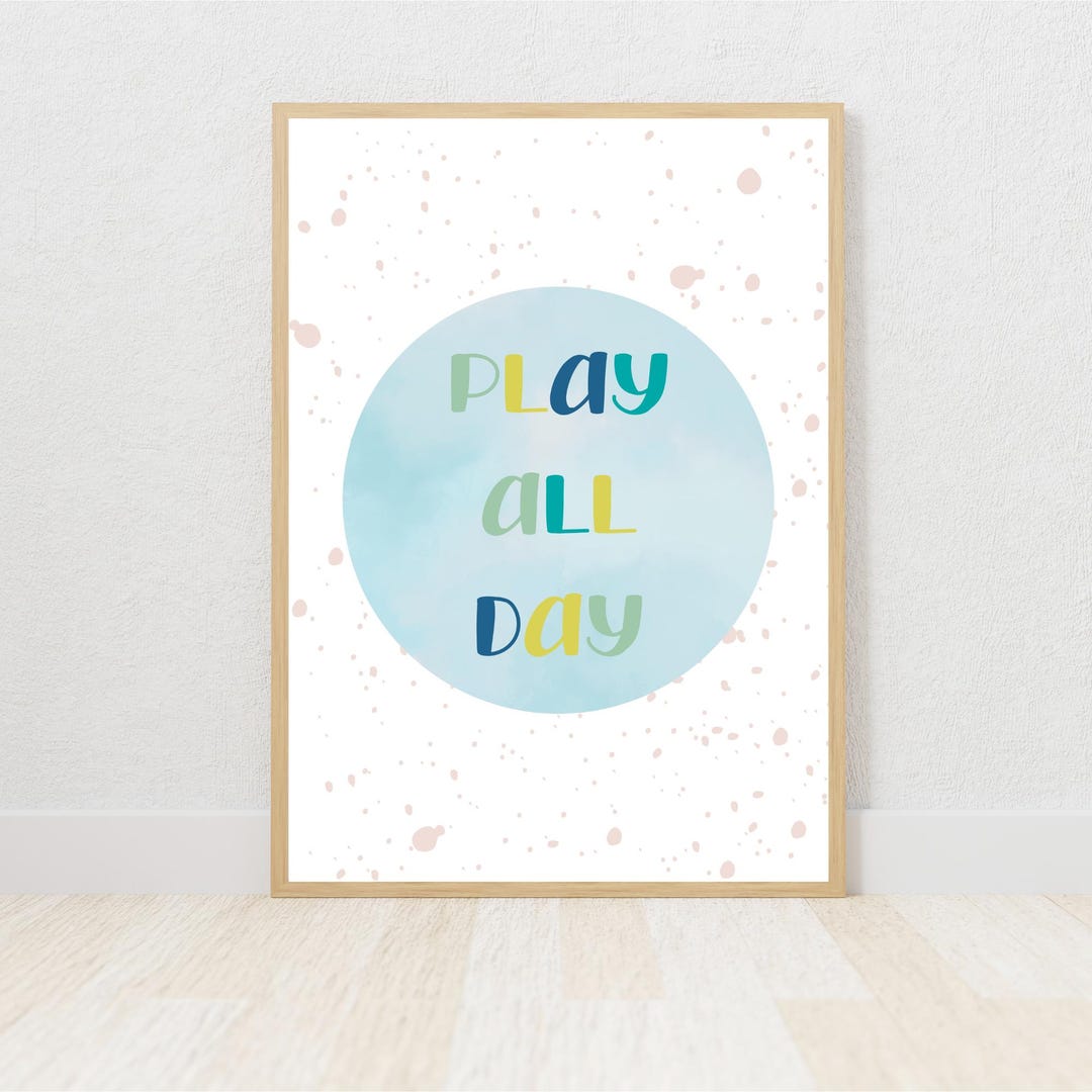 Play All Day Print Play All Day Sign Play All Day Wall Art Playroom ...