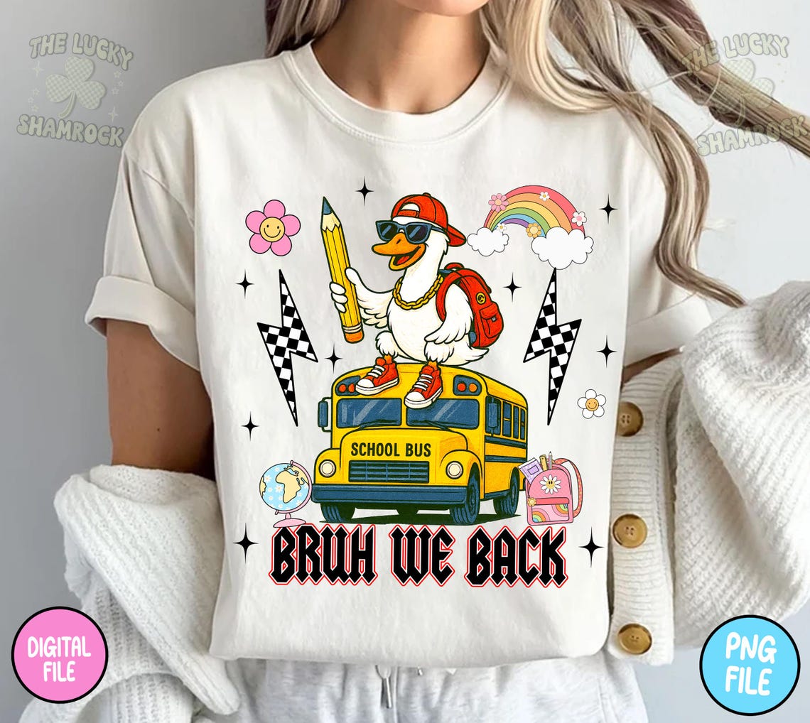 Bruh We Back Png, Goose Back to School PNG, Funny Goose School Design ...