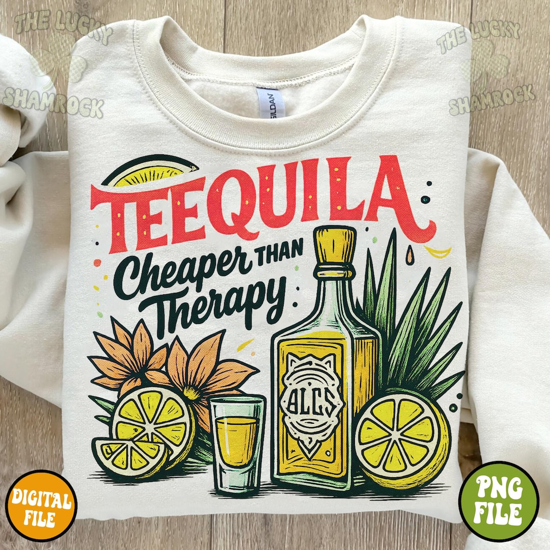 Tequila Cheaper Than Therapy PNG, Cinco De Mayo Design (digital ...