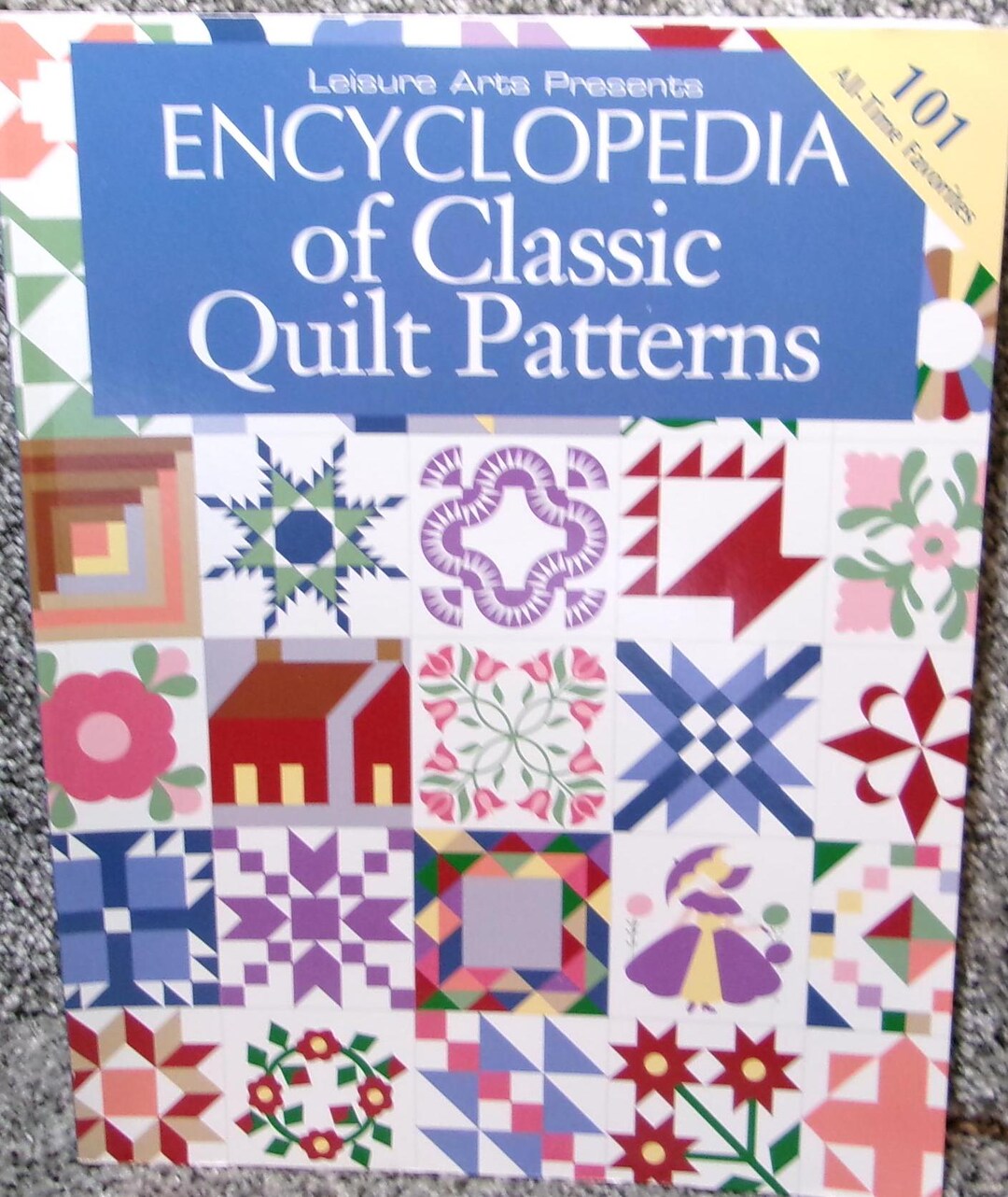 Encyclopedia of Classic Quilt Patterns, 101 All-time Favorites by ...