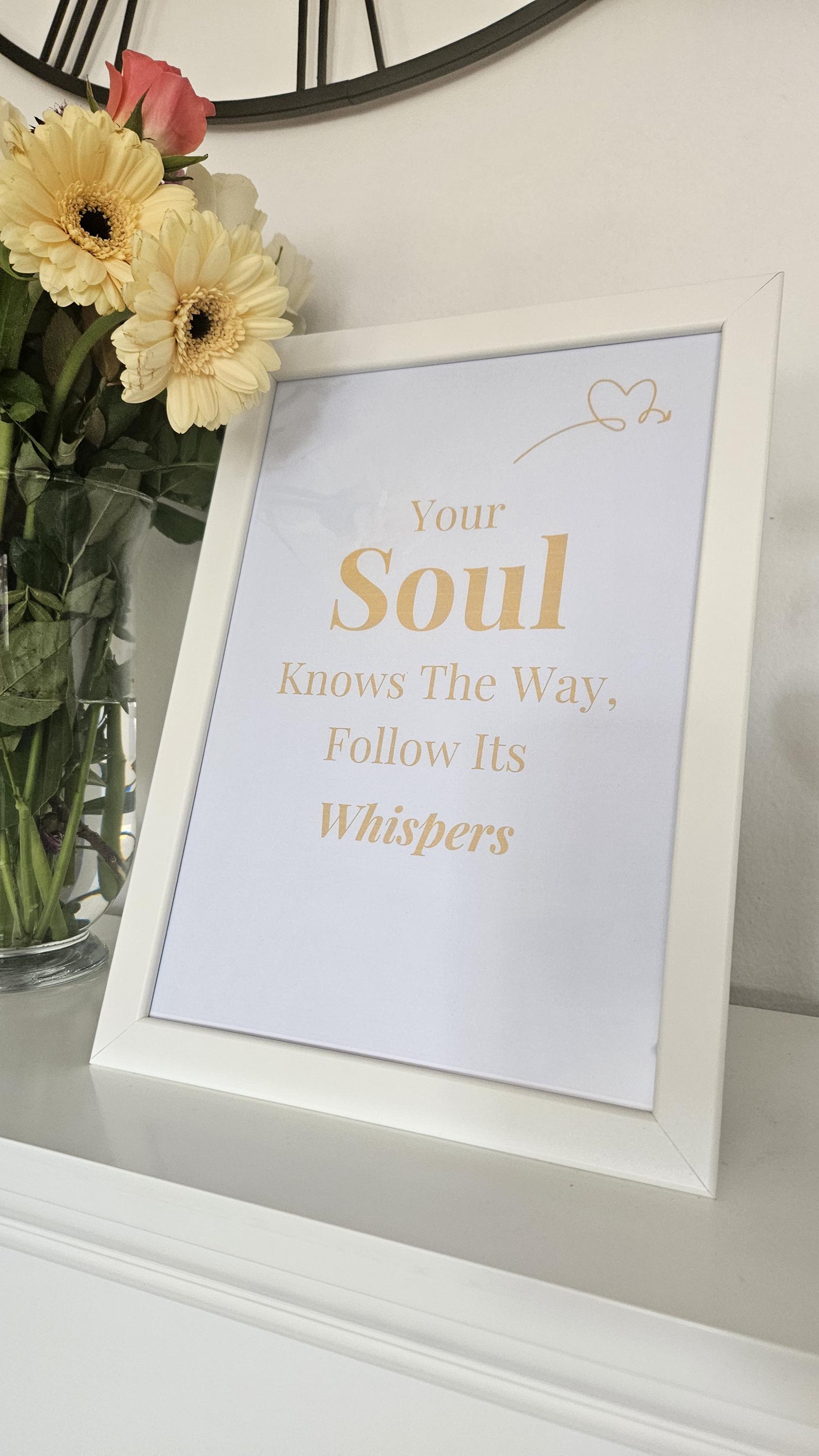 Minimalist Soul Quote Art Print - ''your Soul Knows the Way, Follow Its ...