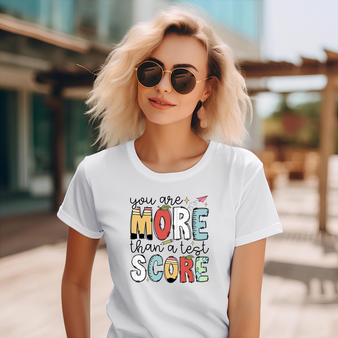 You Are More Than a Test Score Shirt, Testing Shirt for Teachers, State ...
