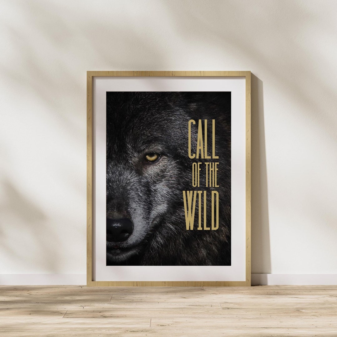 Call of the Wild Wall Art | Motivational Adventure Quote | Wolf Digital ...