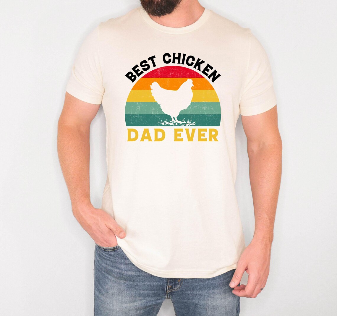 Best Chicken Dad Ever Shirt, Chicken Dad Shirt, Chicken Owner Man ...