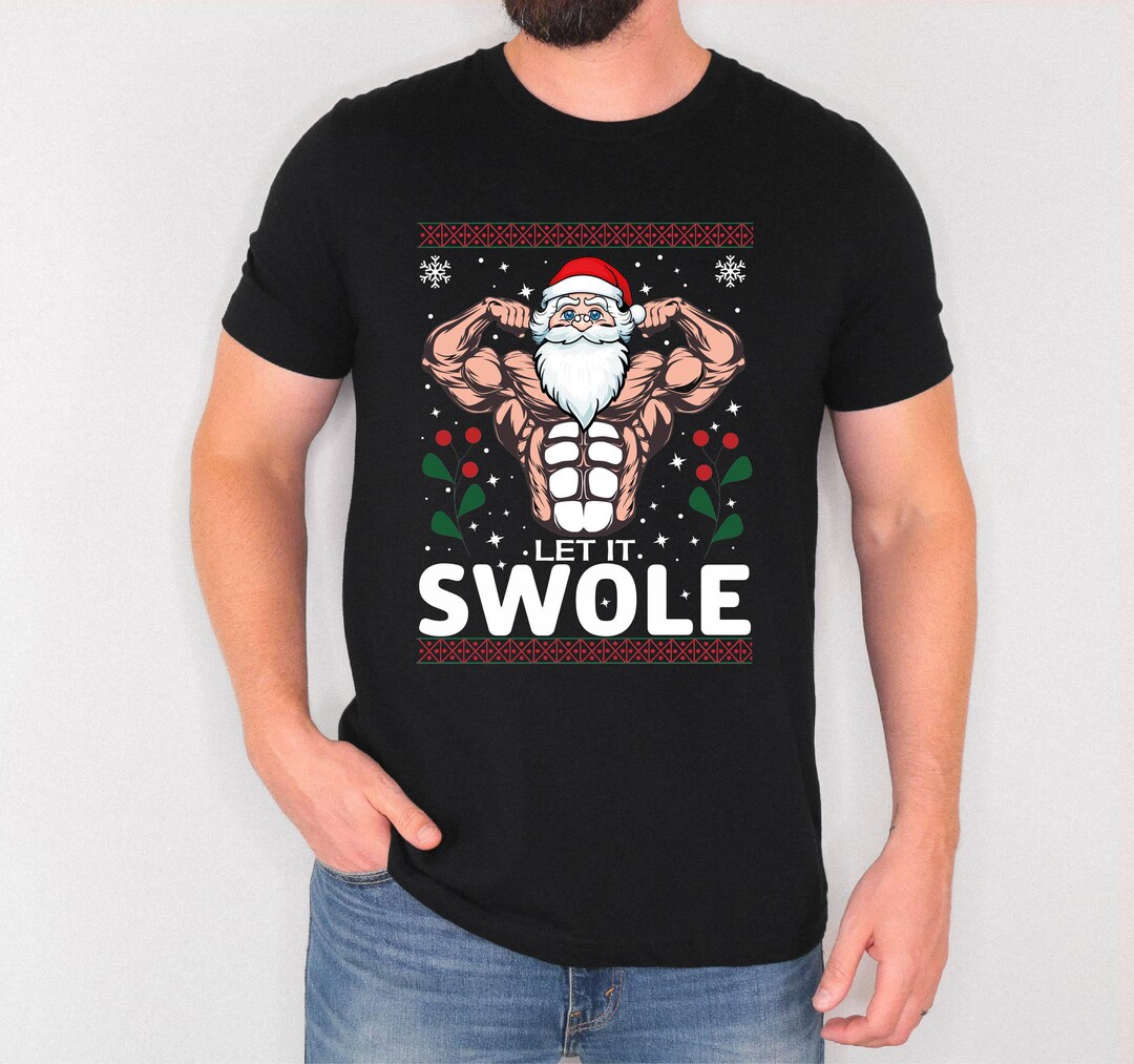 Christmas Let It Swole Tshirt, Swole Team Tee, Xmas Swole Shirt, Merry Liftmas Shirt, Gym ...