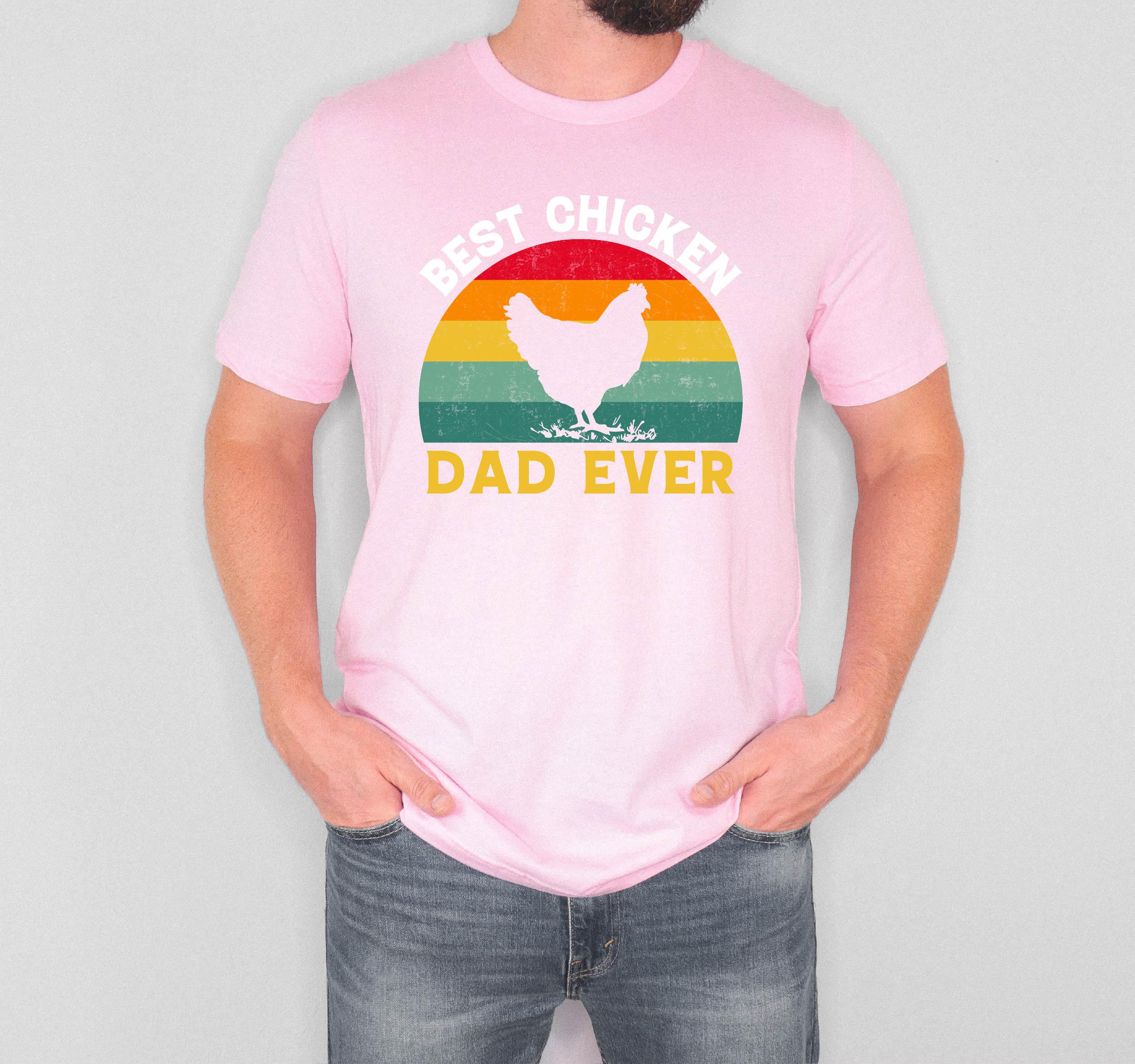 Best Chicken Dad Ever Shirt, Chicken Dad Shirt, Chicken Owner Man ...