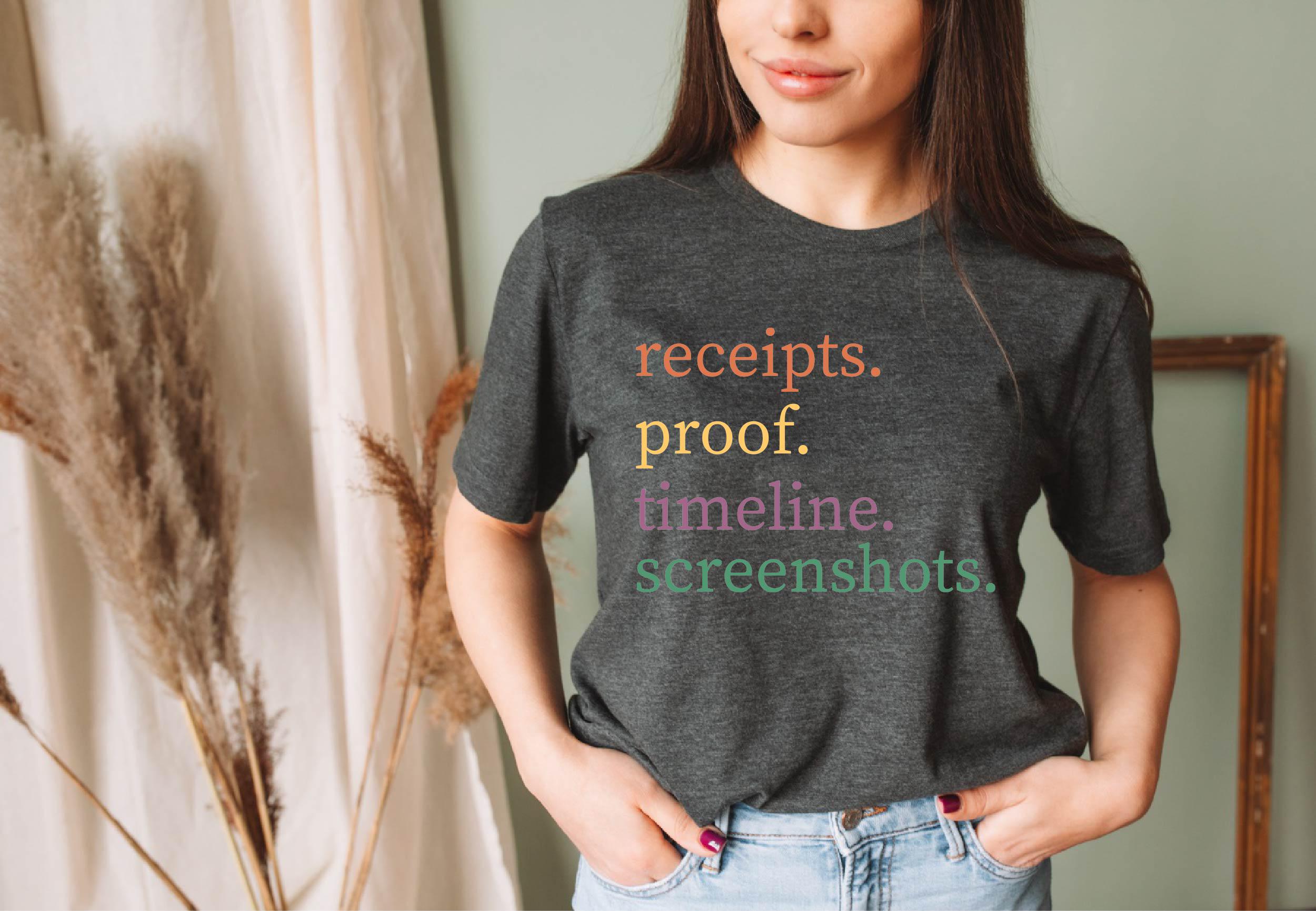 Receipts Proof Timeline Screenshots Tshirt, Perfect Formula Shirt, Real ...