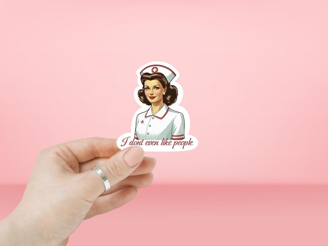 Funny Nurse Sticker I Don't Even Like People Sticker LPN RN Nurse Practitioner Relatable Dark ...