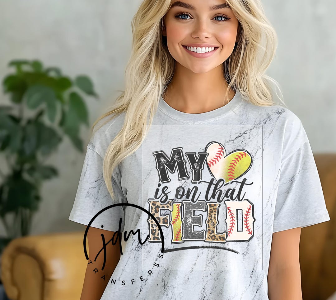 My Heart is on That Field, Softball and Baseball Trendy, DTF Print ...
