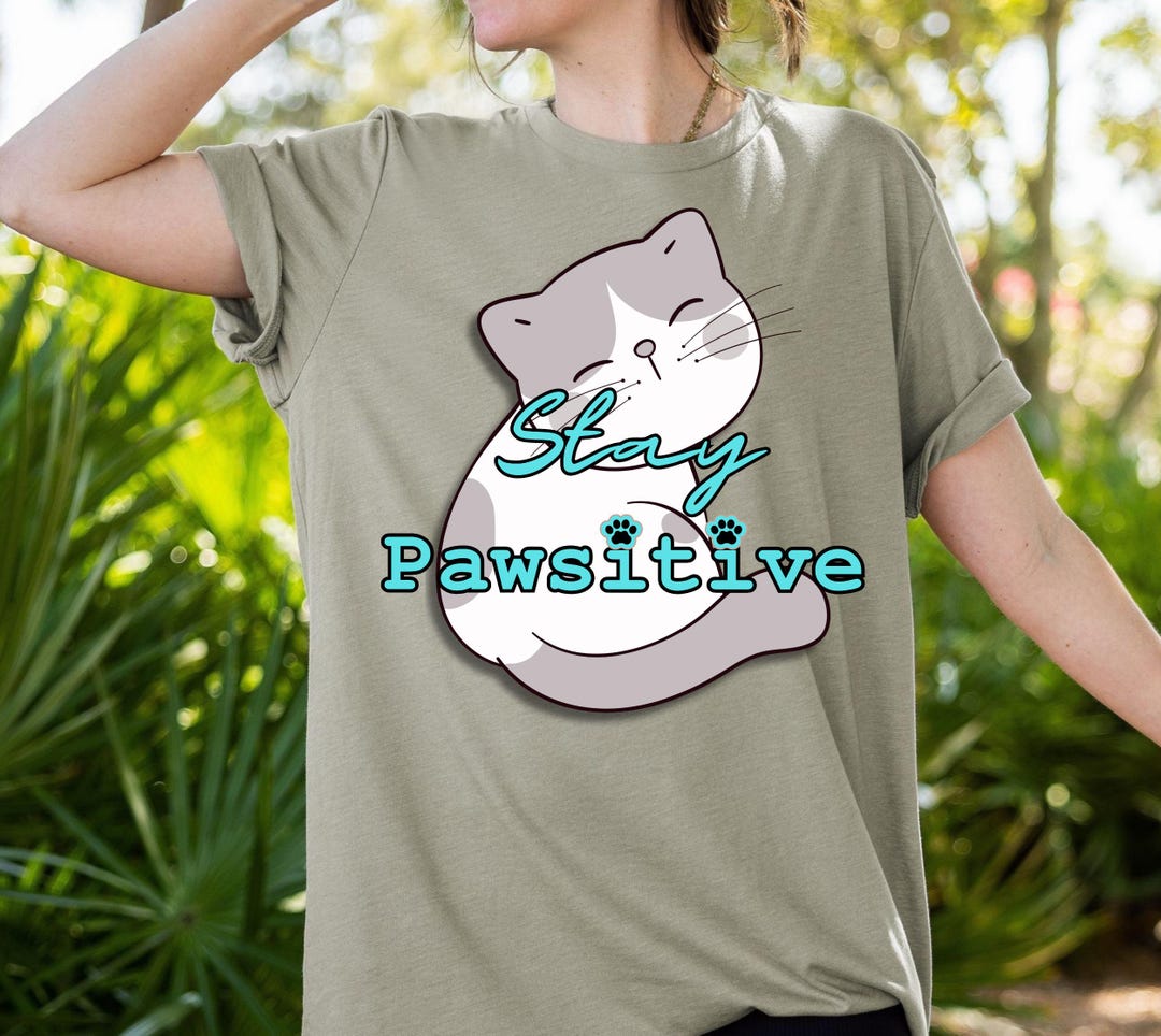 Stay Pawsitive – Cute Cat Digital Download T-shirt Design, Kawaii Kitty Clipart, Instant ...