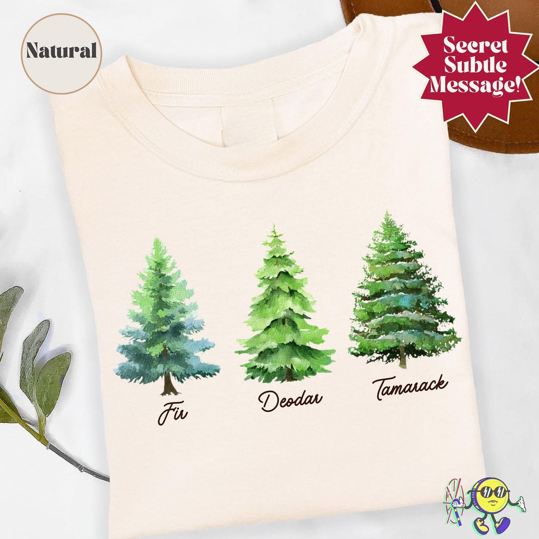 Botanical Christmas Tree Subtle FDT Shirt: Fir Deodar Taramack, Anti ...
