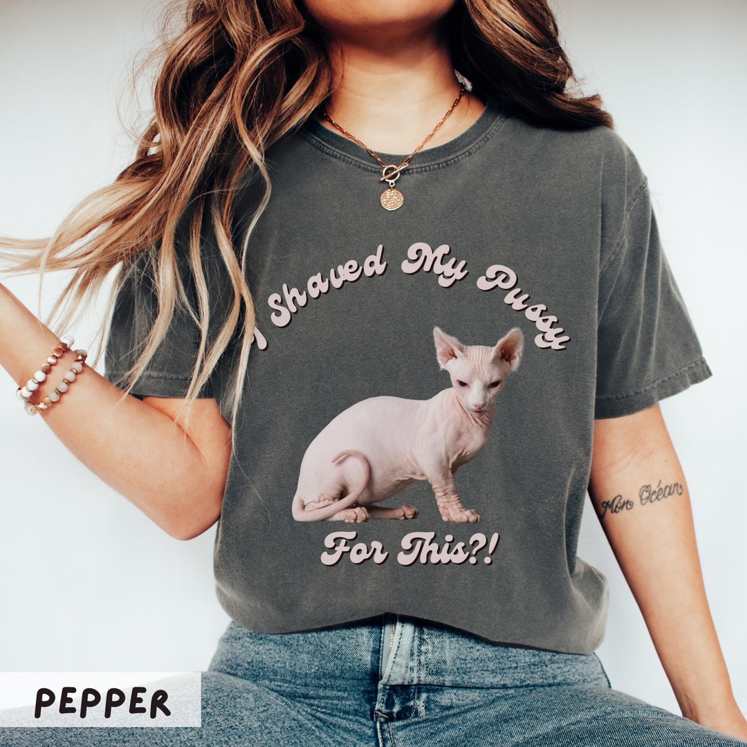 Comfort Colors Shaved Cat Pun Tee - Irreverent Humor Gift - Etsy