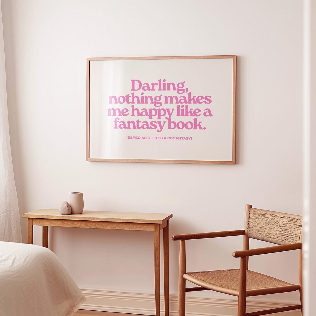Darling, Nothing Makes Me Happy Like A Fantasy Book | Bookish Wall Art ...