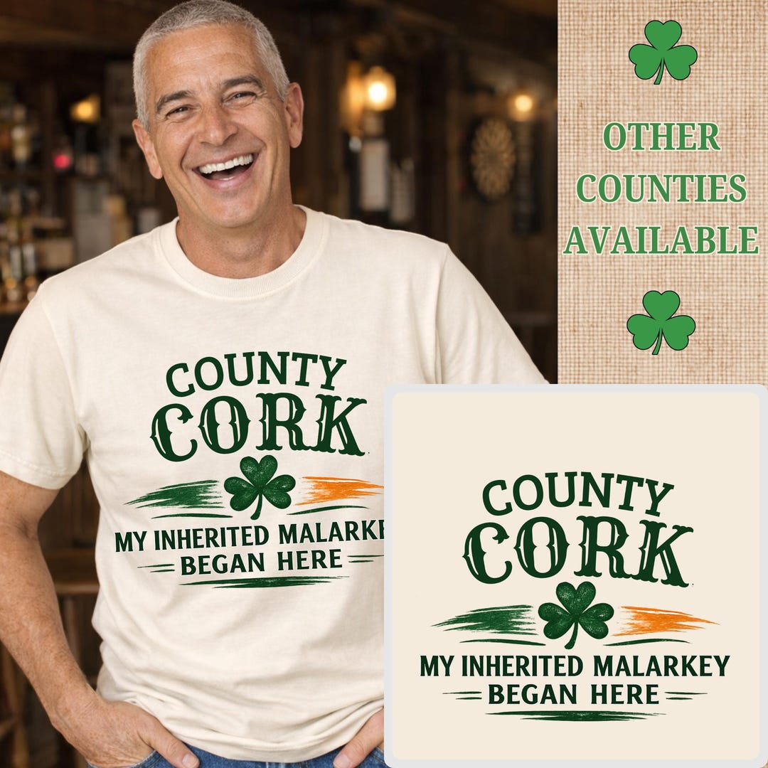 County CORK Shirt, My Inherited Malarkey Began Here, Irish Roots Shirt ...