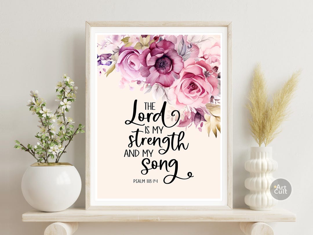 Printable Bible Verse - the Lord is My Strength & My Song - Instant ...