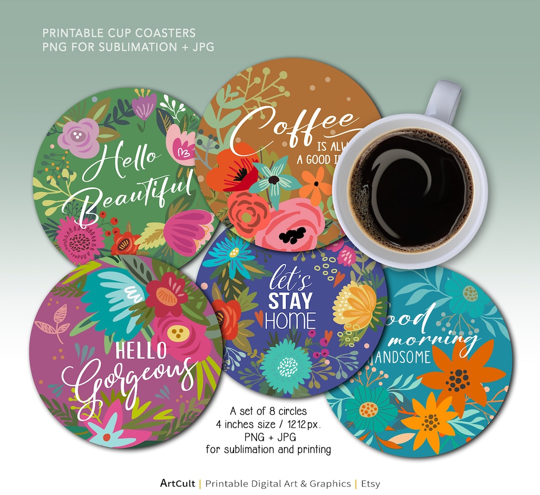 Floral Coffee Quote Coaster Prints, Sublimation PNG JPG (digital ...