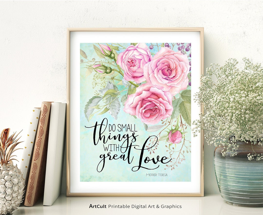 Printable Artwork do Small Things With Great Love Inspirational Quote ...