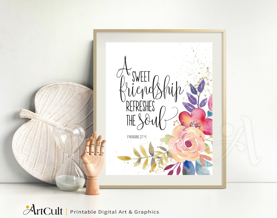 Printable Artwork Bible Verse "a Sweet Friendship Refreshes the Soul ...