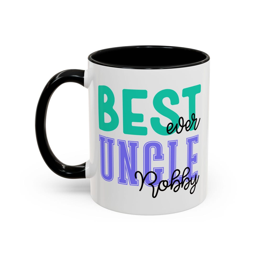 Personalized Uncle Mug, Best Ever Uncle, Custom Name Mug, Birthday ...