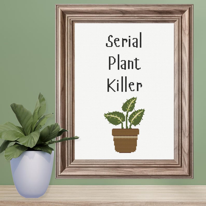 Serial Plant Killer Cross Stitch Pattern, Funny Houseplant Design ...