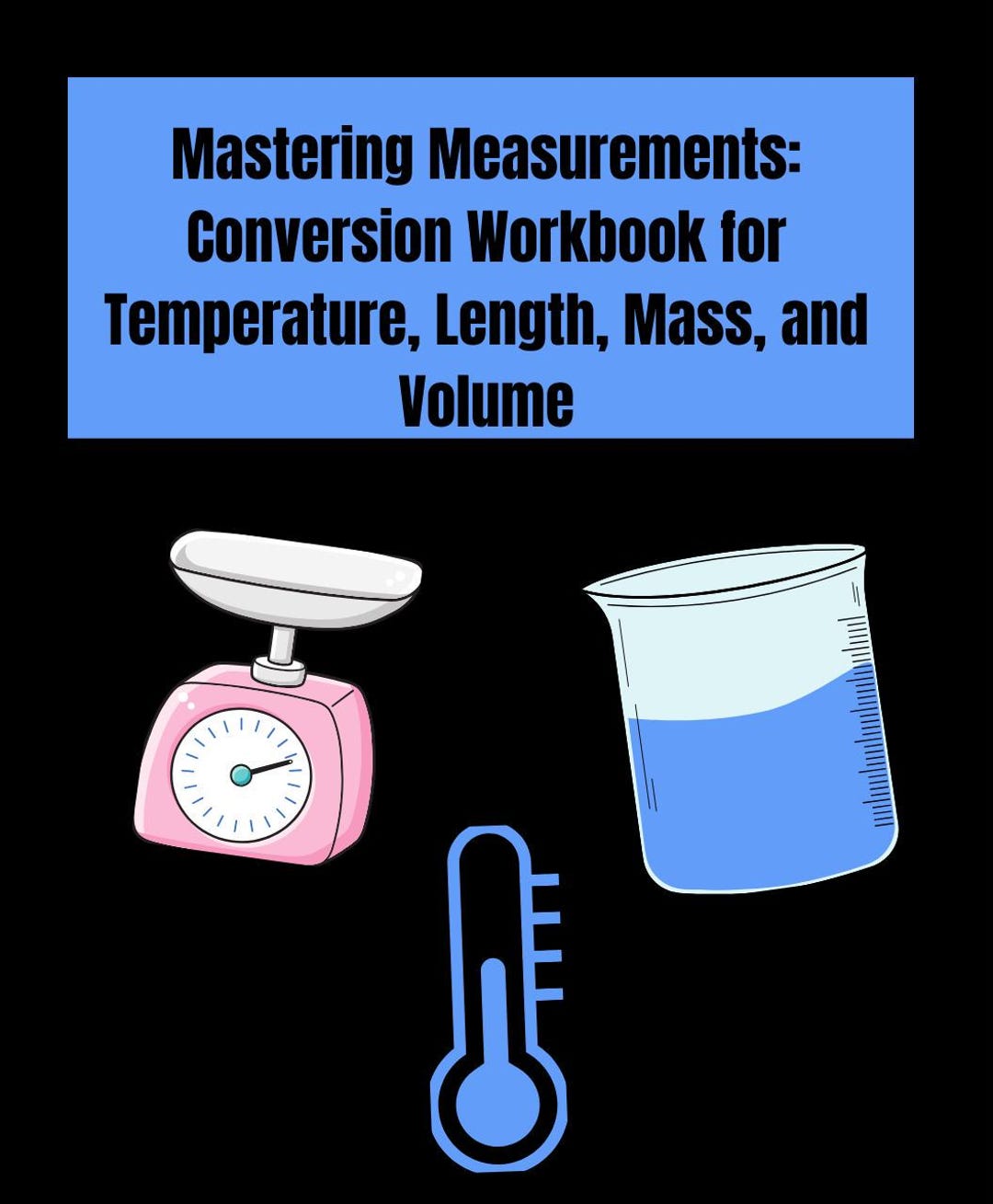 Mastering Measurements: Conversion Workbook for Temperature, Length ...