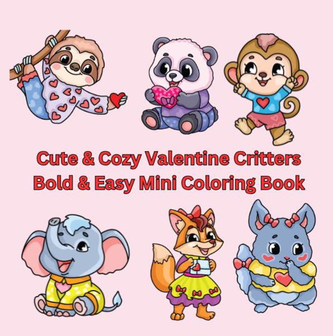Cute & Cozy Valentine Critters -bold and Easy Mini Coloring Book 6x6 ...