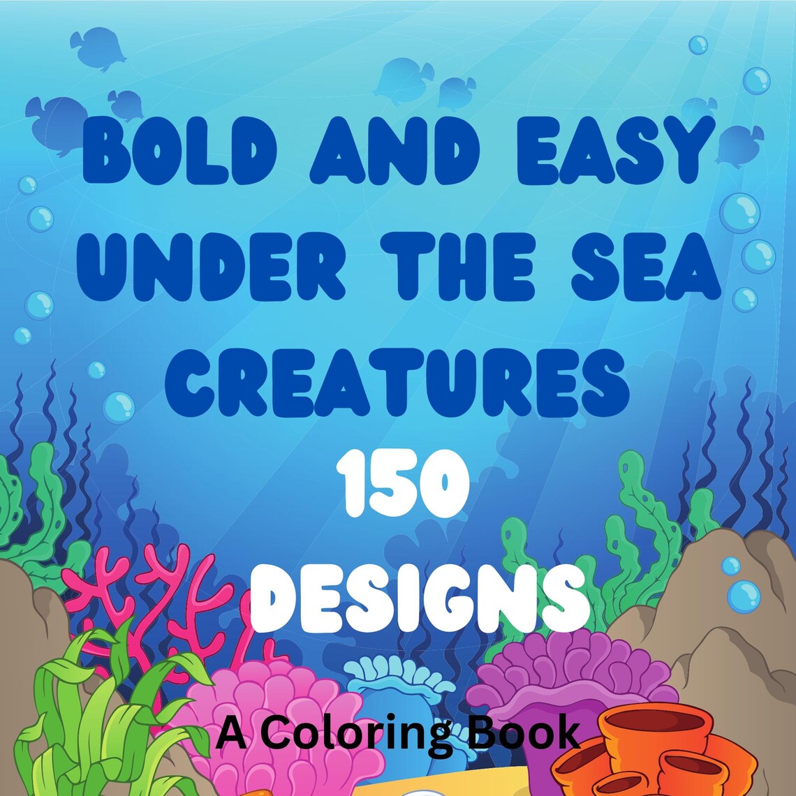 Bold and Easy Under the Sea Creatures 150 Images Coloring Book - Etsy
