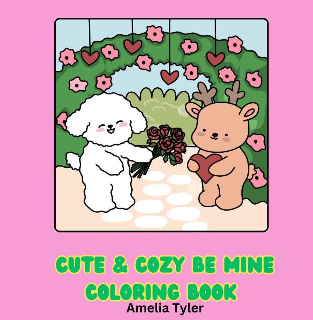 Cute and Cozy Be Mine Coloring Book for Teens and Adults/cute and ...