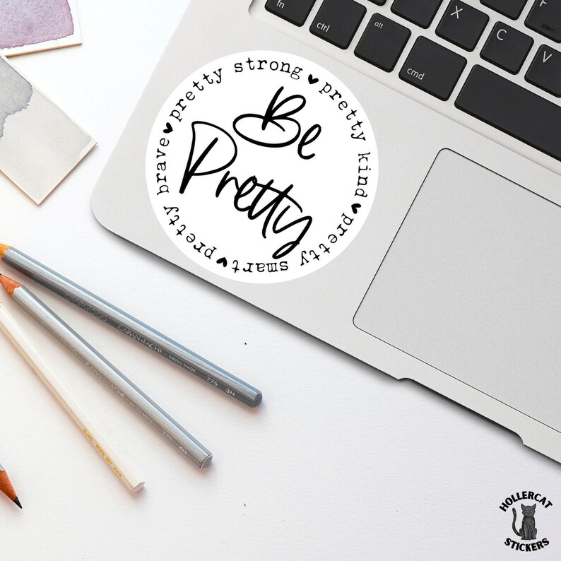 Be Pretty Sticker, Water Bottle Sticker, Inspirational Sticker, Cute ...
