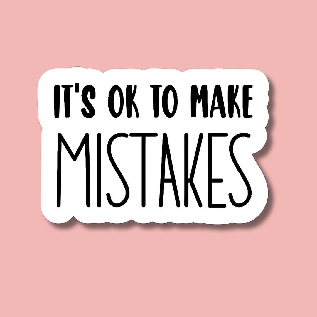 It's Ok to Make Mistakes Sticker, Waterproof Water Bottle Sticker ...